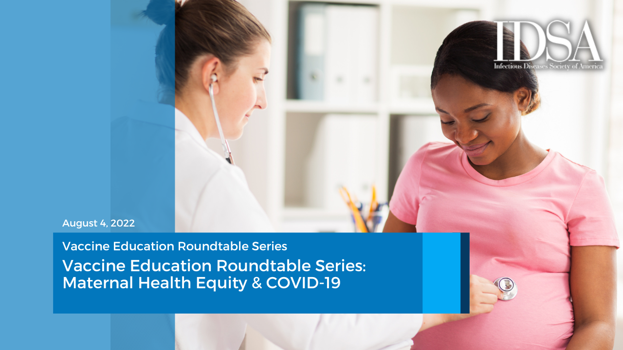 Vaccine Education Roundtable Series: Maternal Health Equity & COVID-19