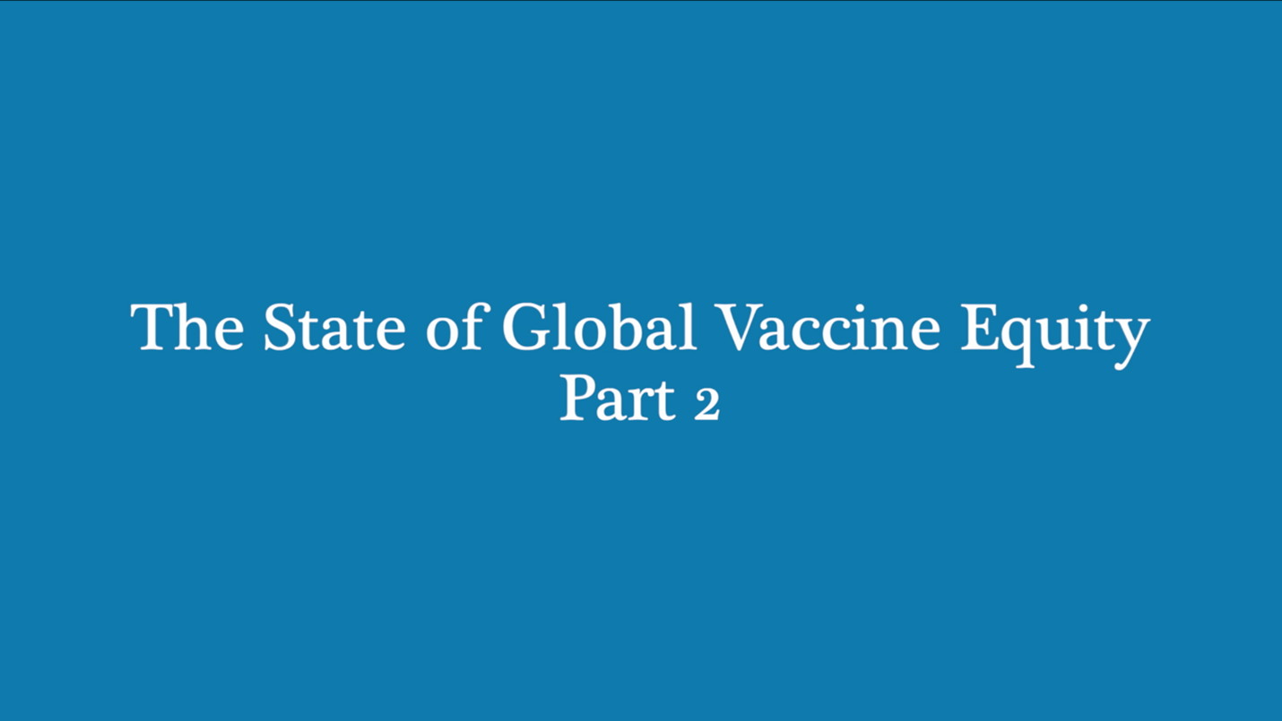 Vaccine Education Roundtable: The State of Global Vaccine Equity, Part 2