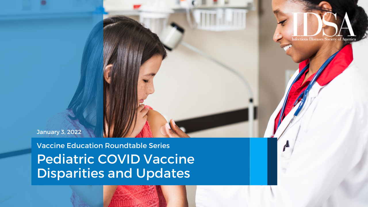 Vaccine Education Roundtable Series: Pediatric COVID Vaccine ...