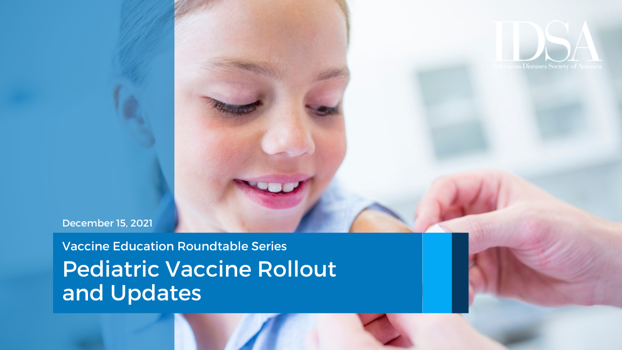 Vaccine Education Roundtable Series: Pediatric Vaccine Rollout and Updates