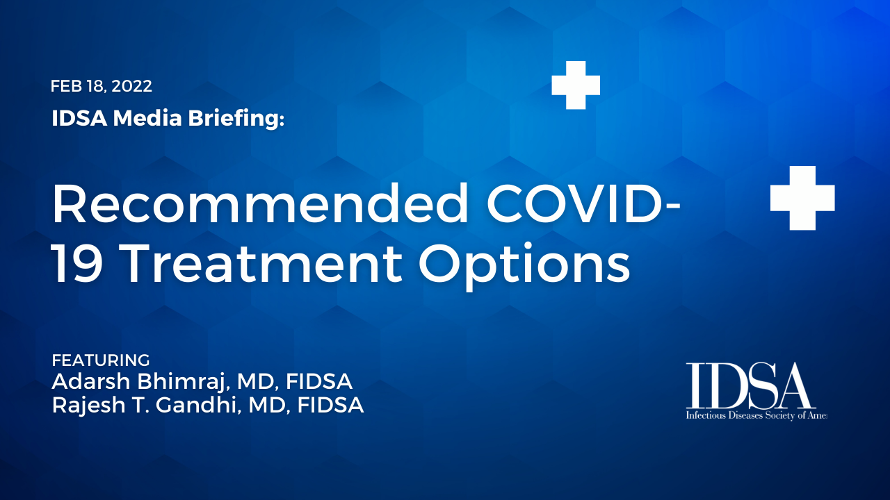 IDSA Media Briefing: Recommended COVID-19 Treatment Options