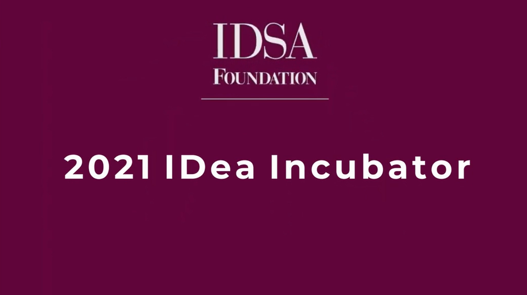 IDSA Foundation’s 2021 IDea Incubator